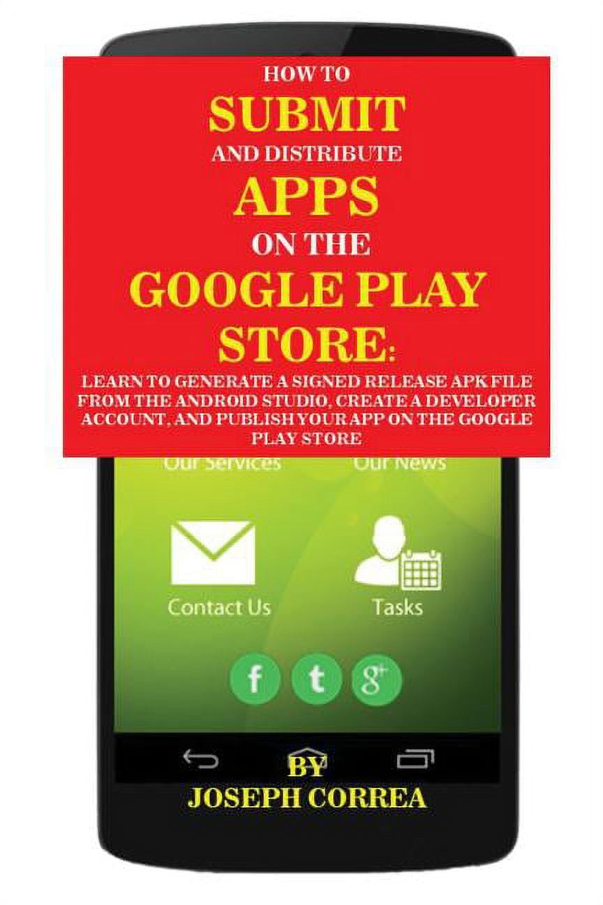 How To Submit And Distribute Apps On The Google Play Store: Learn to generate a signed release ...