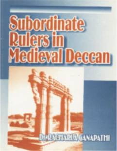 Subordinate Rulers in Medieval Deccan (English Version) - Walmart.com