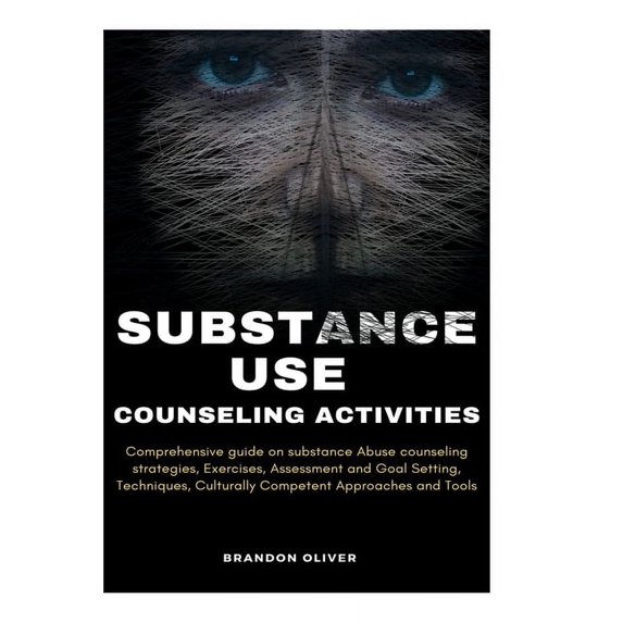 Substance Use Counseling Activities: Comprehensive guide on Substance ...