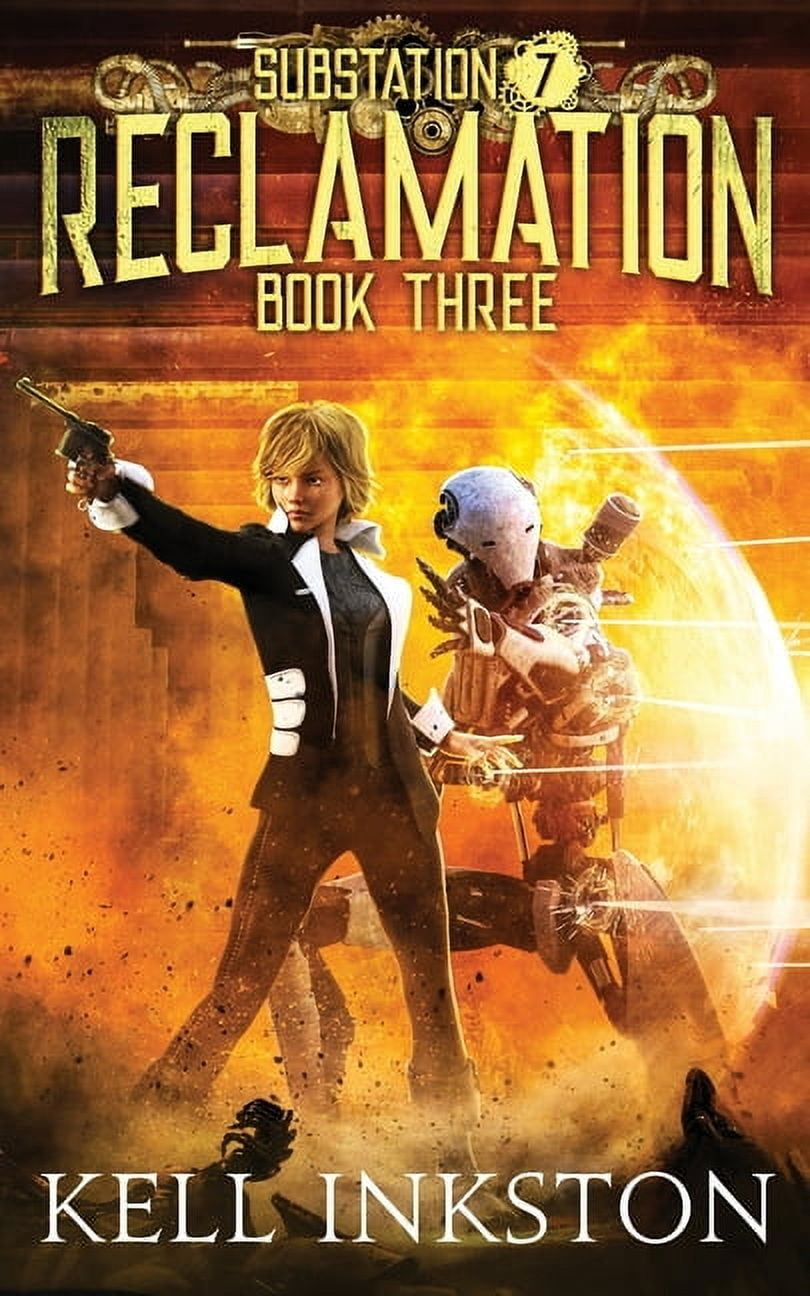 Substation 7 Reclamation (Substation 7: Book 3), Book 3, (Paperback ...