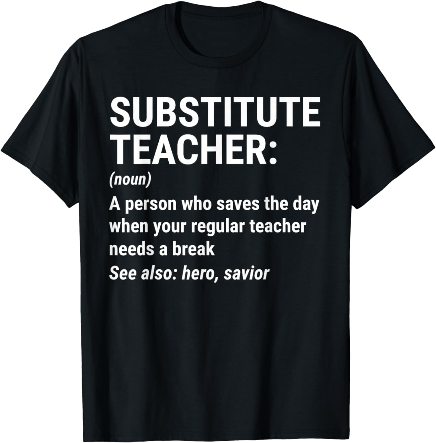 Substitute Teacher Definition Funny Teachers T-Shirt - Walmart.com