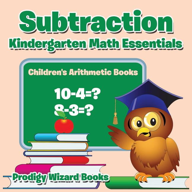 Subtraction Kindergarten Math Essentials Children's Arithmetic Books ...