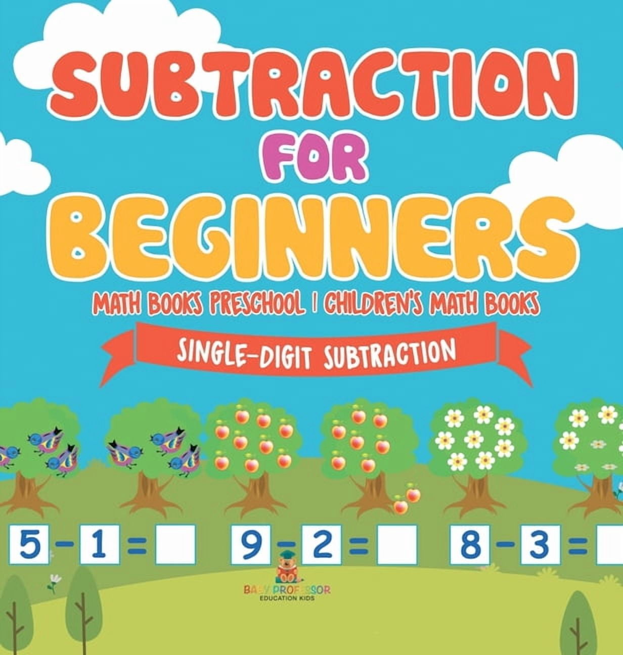 Subtraction for Beginners - Single-Digit Subtraction - Math Books ...