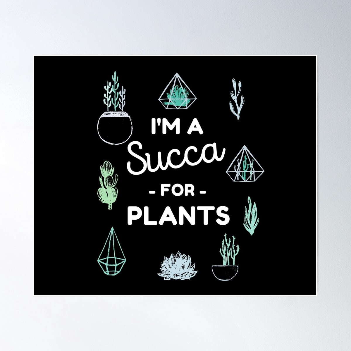 Succa For Plants Poster Wall Art, Modern Wall Decor For Living Room ...