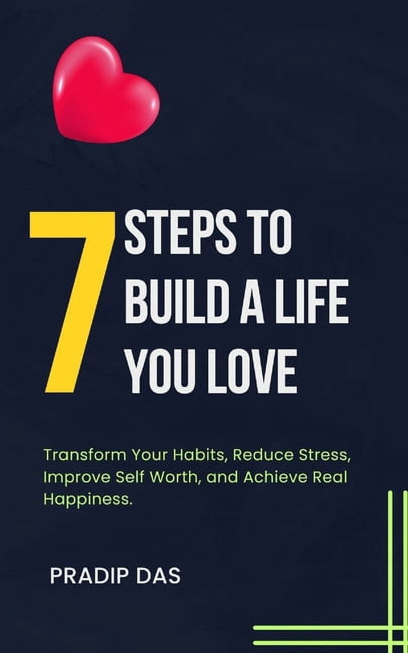 The Success Blueprint 7 Steps to Build a Life You Love: Transform Your ...
