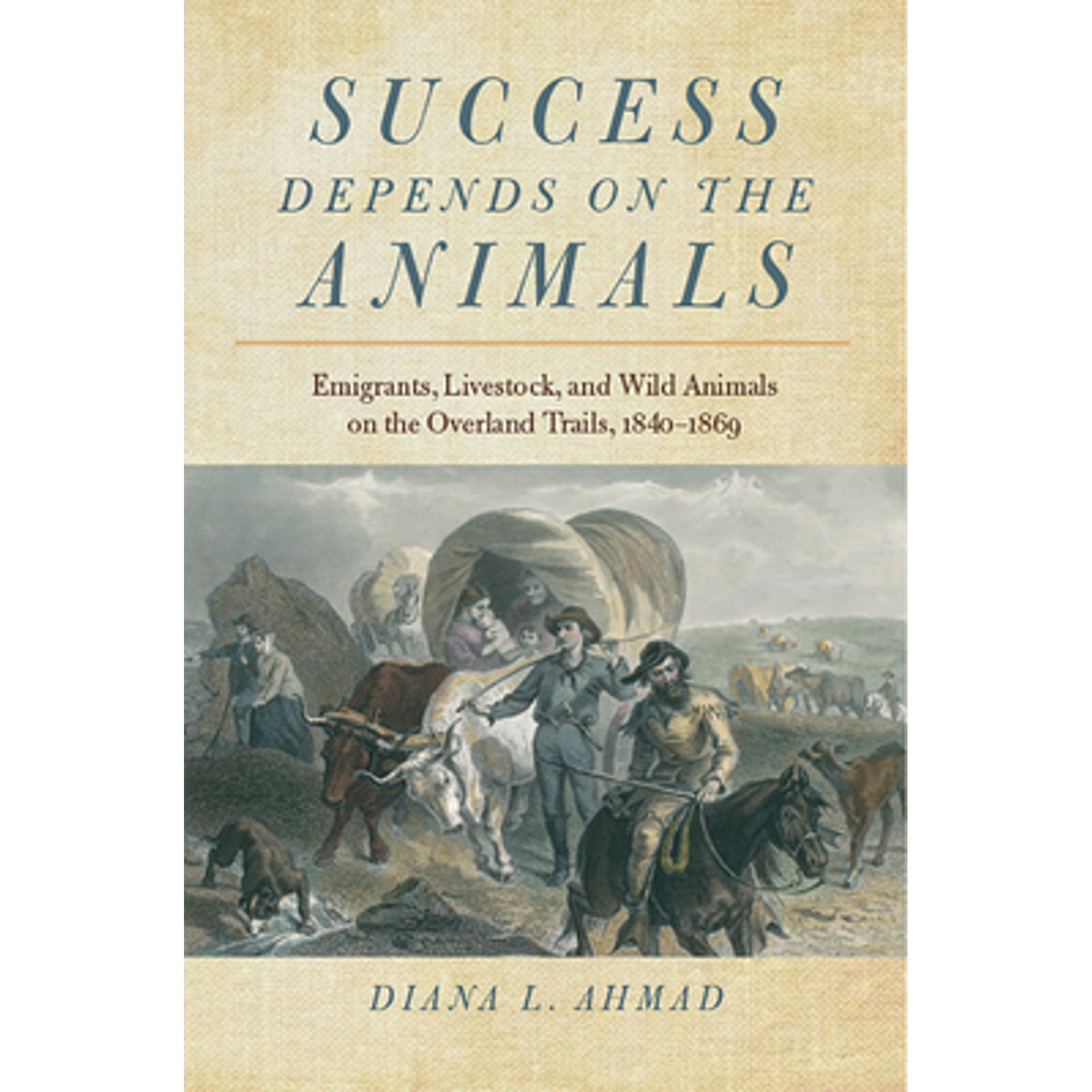 Pre-Owned Success Depends on the Animals: Emigrants, Livestock, and ...