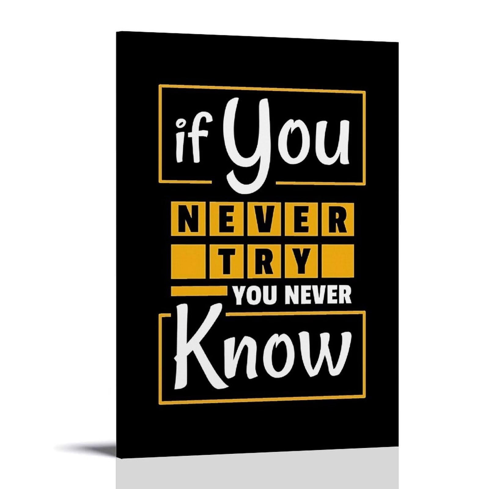 Success Motivation Art If You Never Try You Newer Know Motivational ...