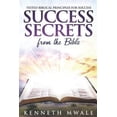 Success Secrets From The Bible: Tested Biblical Principles for Success ...