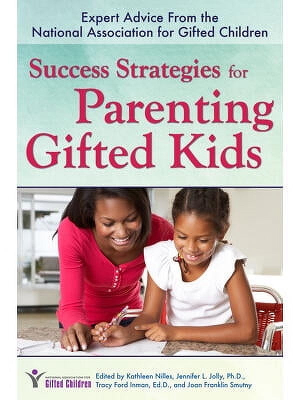 Success Strategies for Parenting Gifted Kids : Expert Advice From the ...