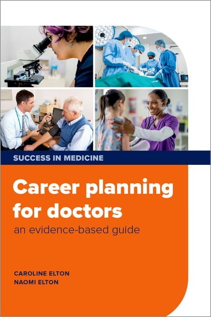 Success in Medicine Career Planning for Doctors: An Evidence-Based ...