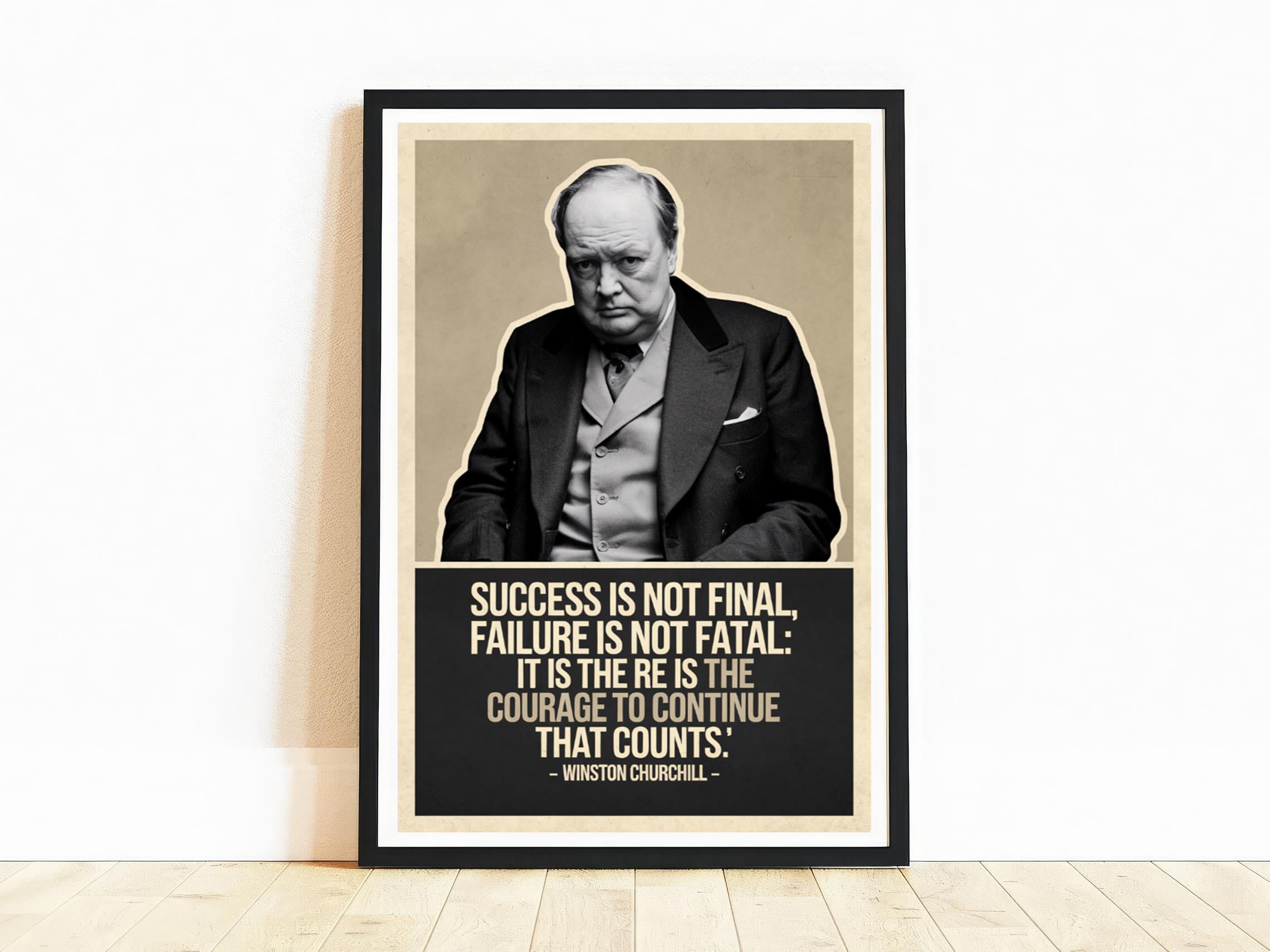 Success is not final failure is not fatal Winston Churchill poster ...