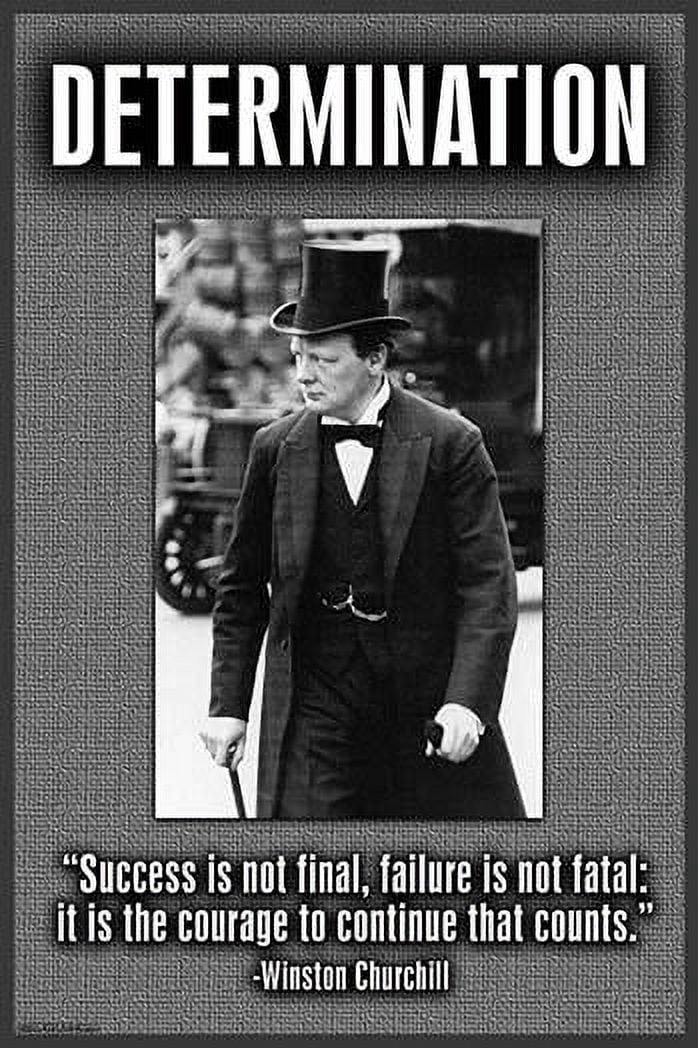 Success is not final, failure is not fatal: it is the courage to ...