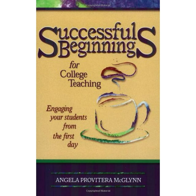 Pre-Owned Successful Beginnings for College Teaching: Engaging Your ...