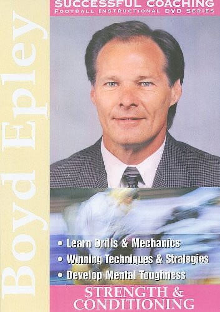 Successful Football Coaching: Boyd Epley - Strength and Conditioning (DVD), TMW Media Group ...