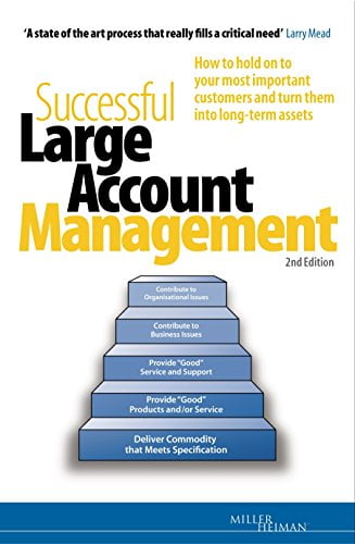 Pre-Owned Successful Large Account Management: How to Hold on to Your ...