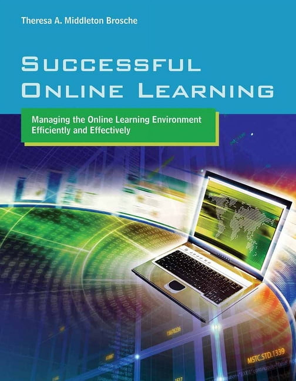 Successful Online Learning: Managing the Online Learning Environment ...