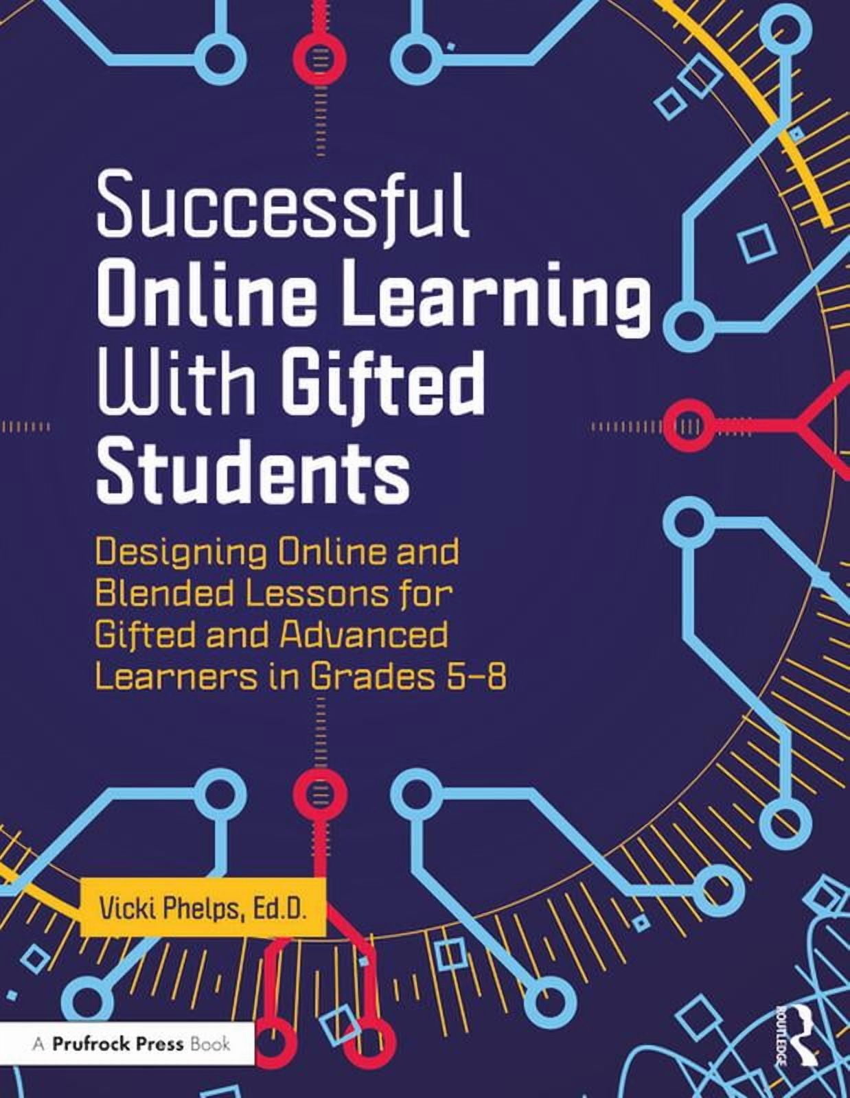 Successful Online Learning with Gifted Students: Designing Online and ...