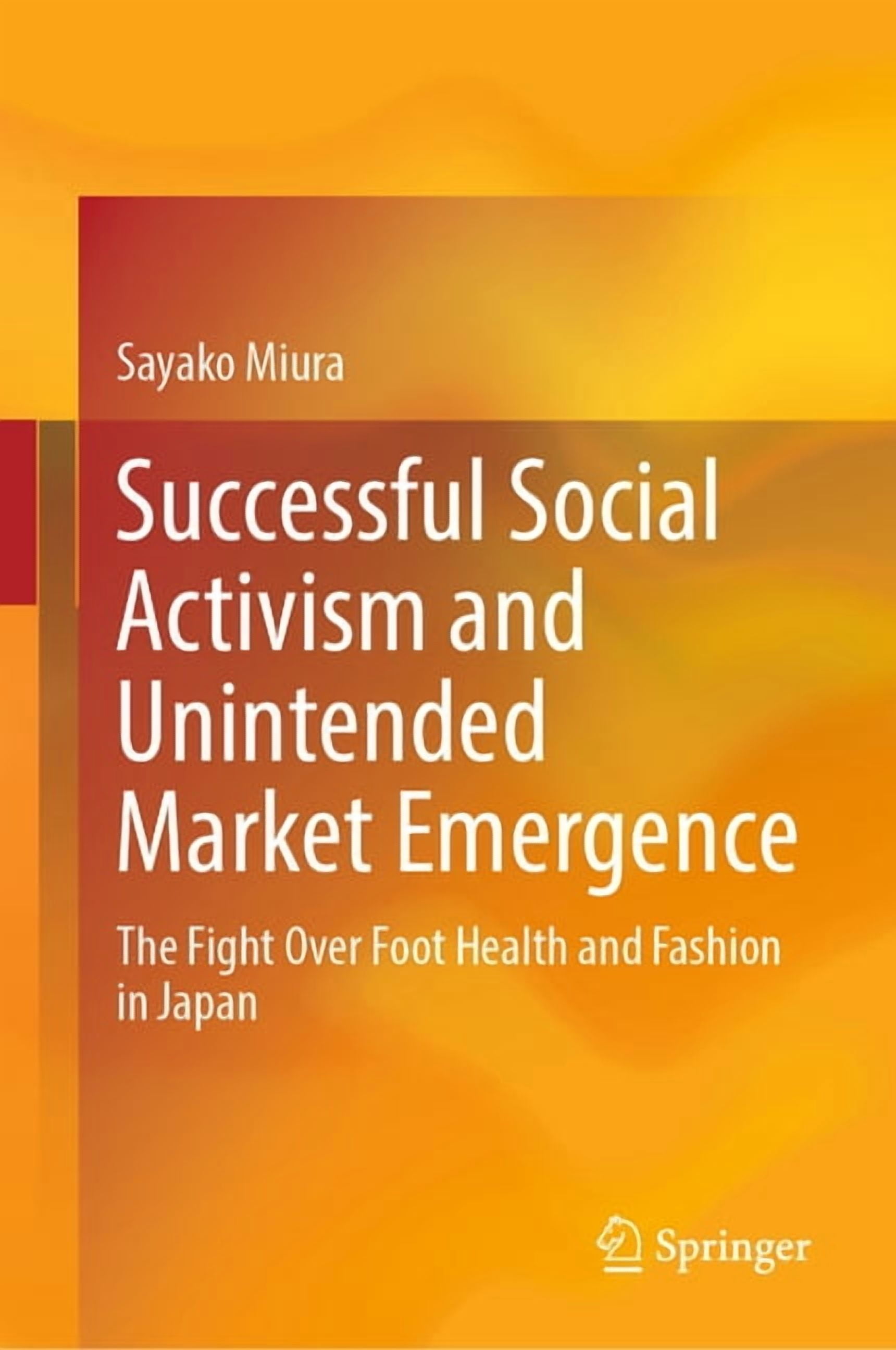 Successful Social Activism and Unintended Market Emergence: The Fight ...