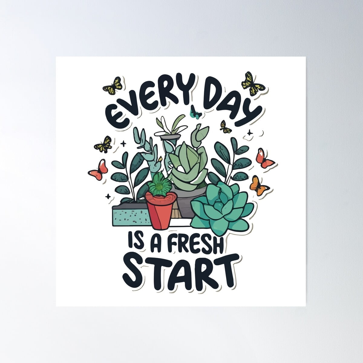 Succulent Garden With Butterflies And Inspirational Quote Poster Wall ...