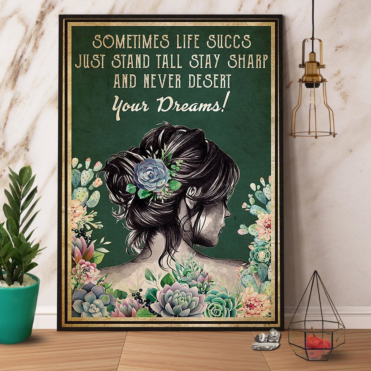 Succulent Girl Sometimes Life Succs Just Stand Tall Stay Sharp Never ...