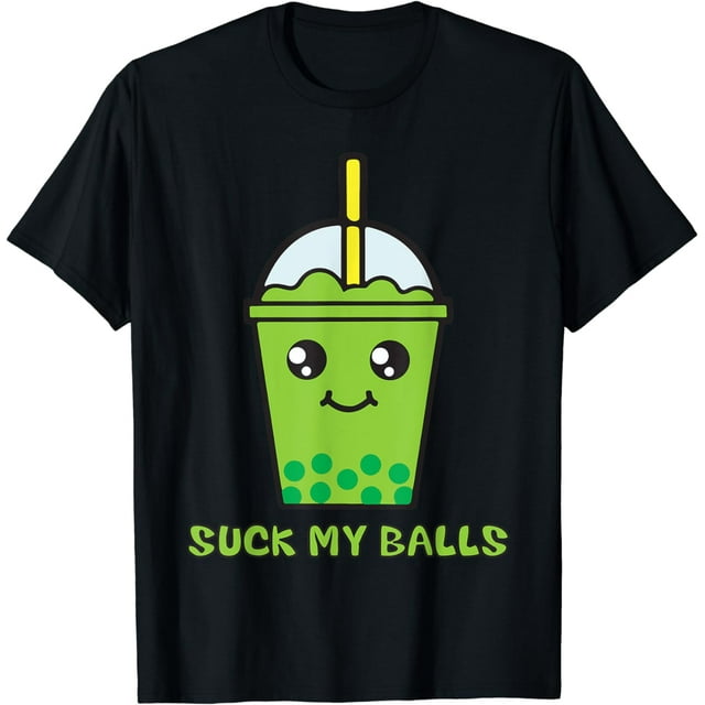Suck My Balls - Funny Bubble Tea (Matcha Green Tea) T-Shirt - Walmart.com
