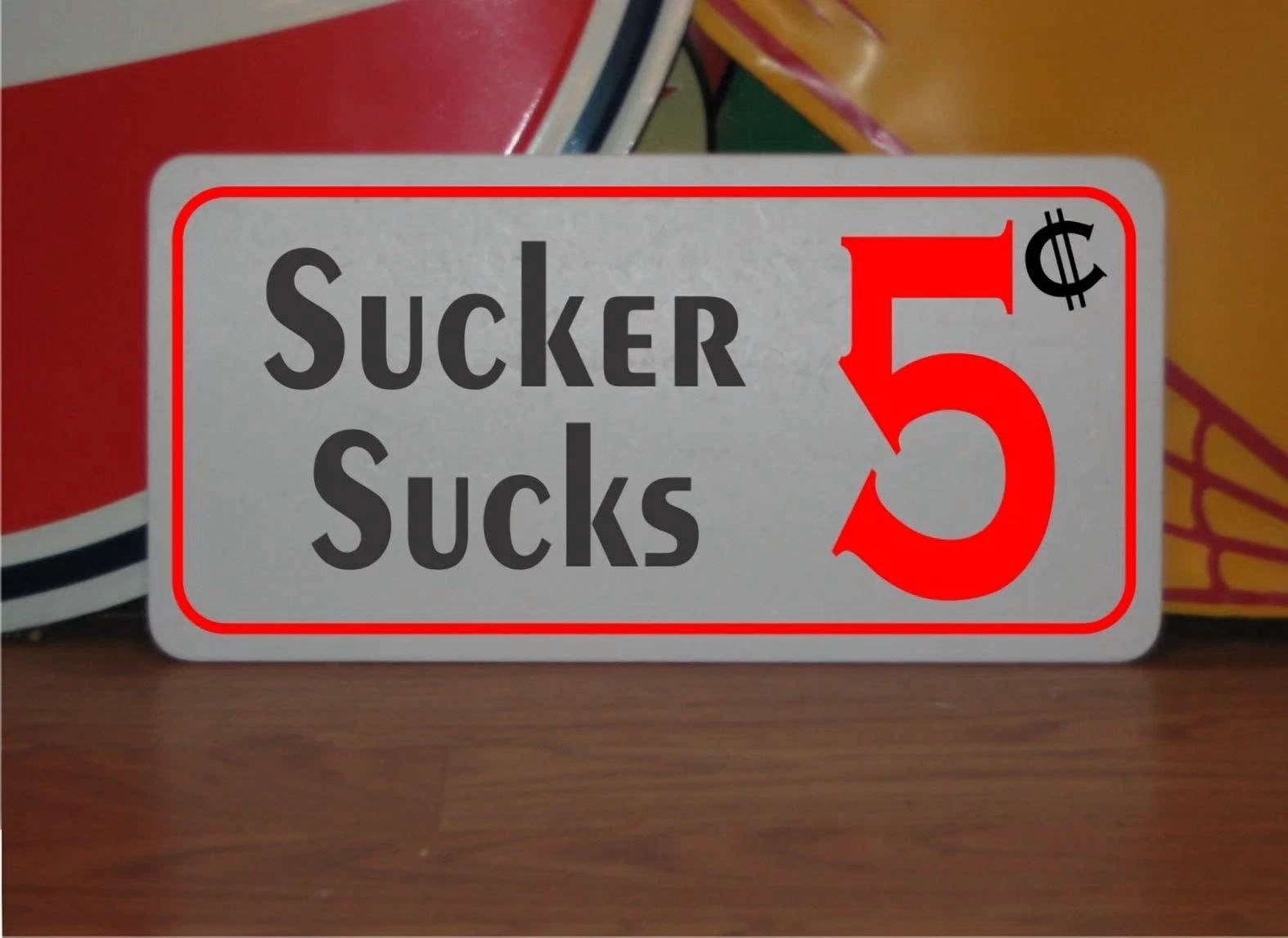 Sucker Sucks 5 Cents Metal Sign - Walmart.com