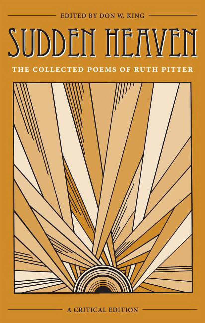 Sudden Heaven: The Collected Poems of Ruth Pitter, a Critical Edition ...