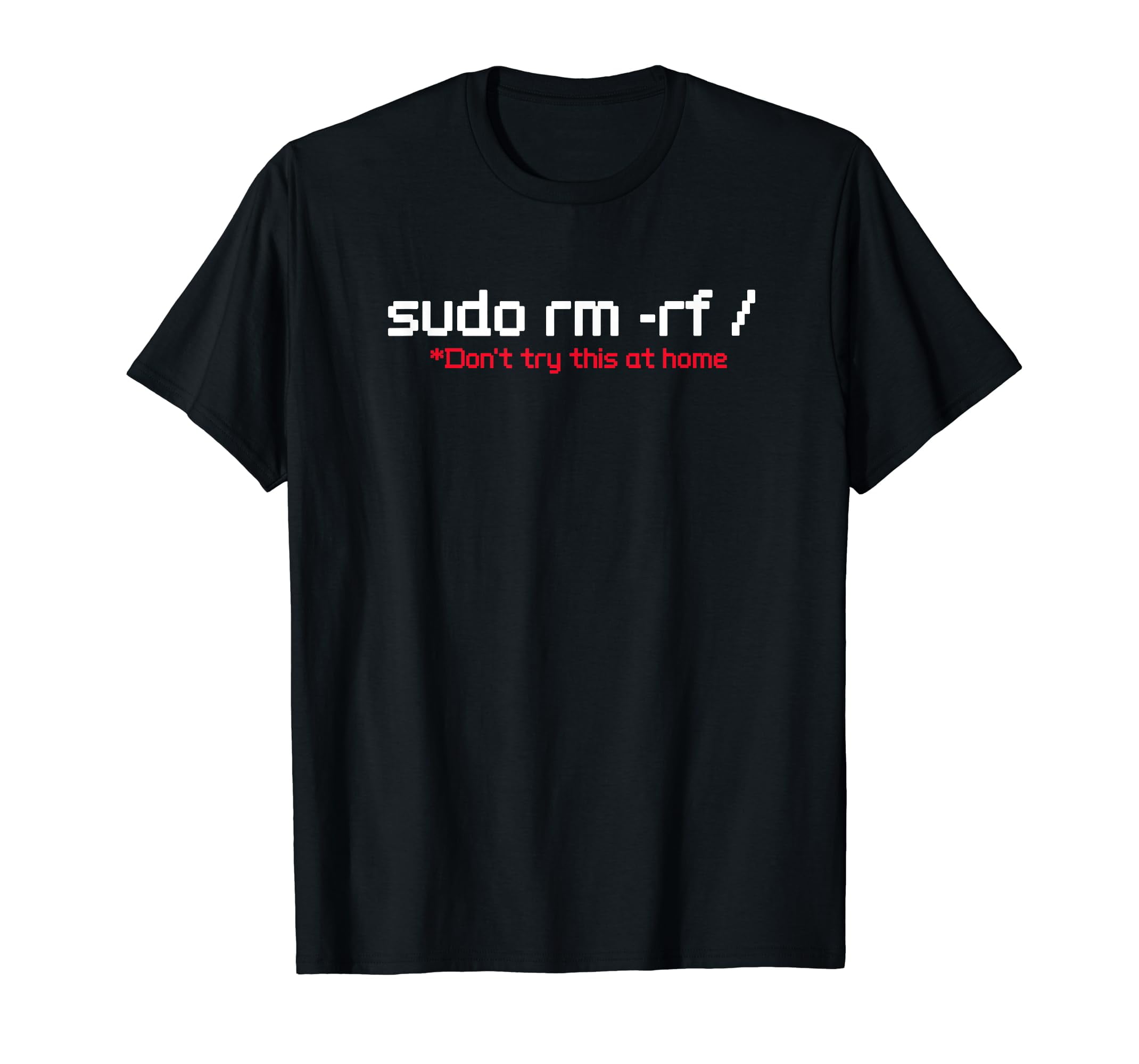 Sudo RM RF Funny Programmer Developer Coder Linux T-Shirt - Walmart.com