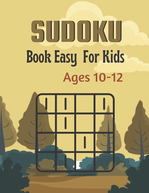 Sudoku Book Easy For Kids Ages 10-12: A Book Type for kids Beautiful ...