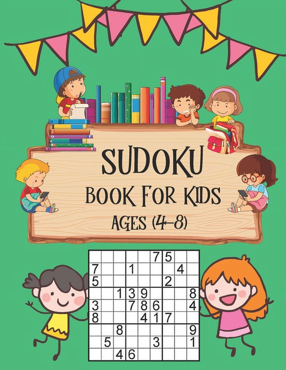 Sudoku Book for Kids Ages 4-8: Perfectly Logical Challenging Puzzle ...