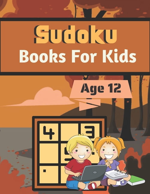 Sudoku Books For Kids Age 12: A Book Type for kids Beautiful and a cute ...
