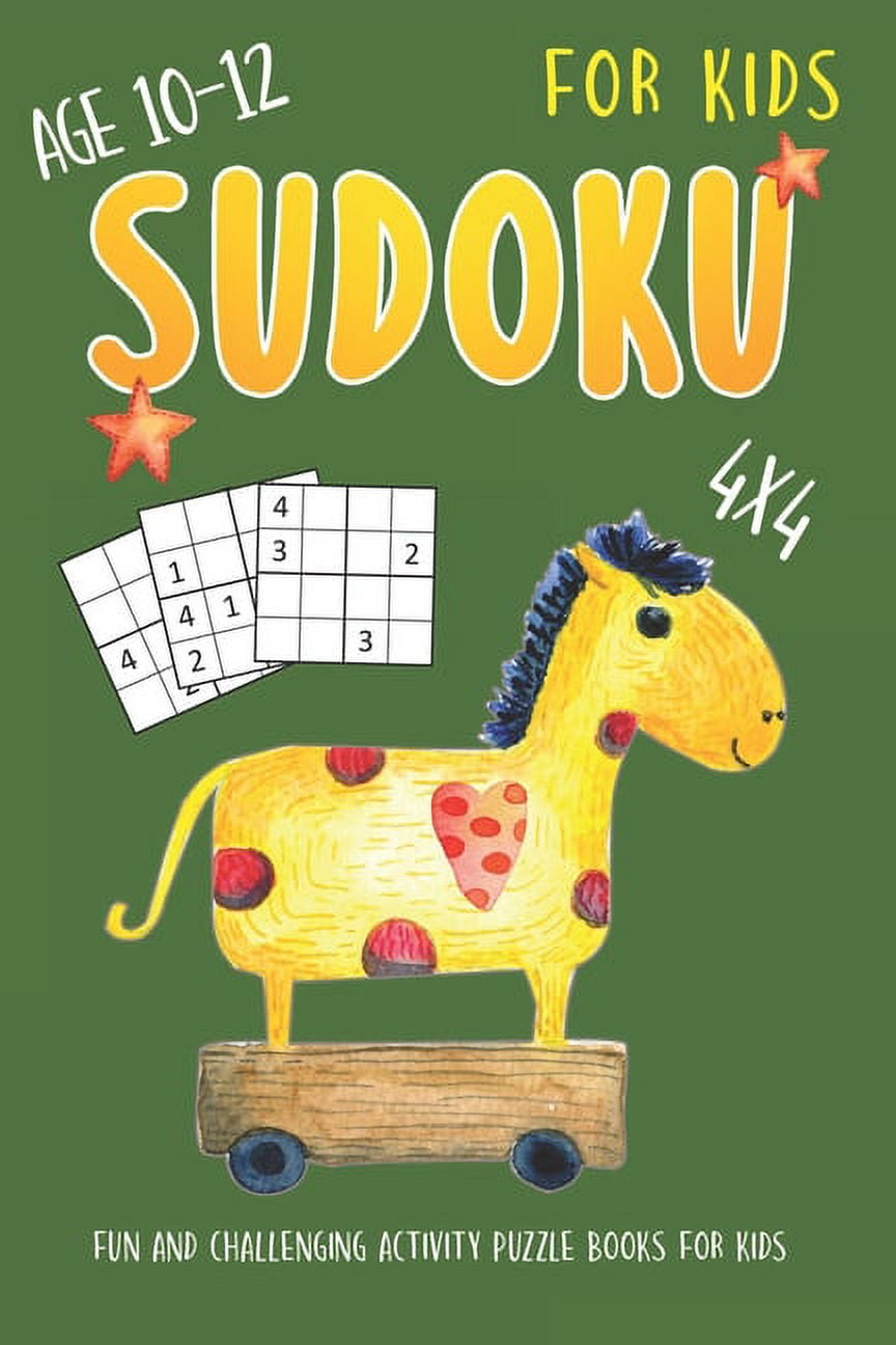 Sudoku Books for Kids Sudoku For Kids Age 10-12: 4x4 Fun And ...