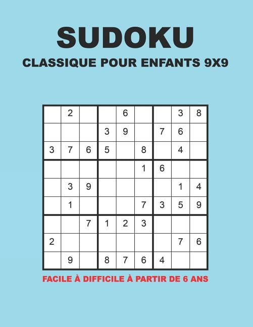 Sudoku Classique Pour Enfants 9x9 - Facile à difficile à partir de 6 ...