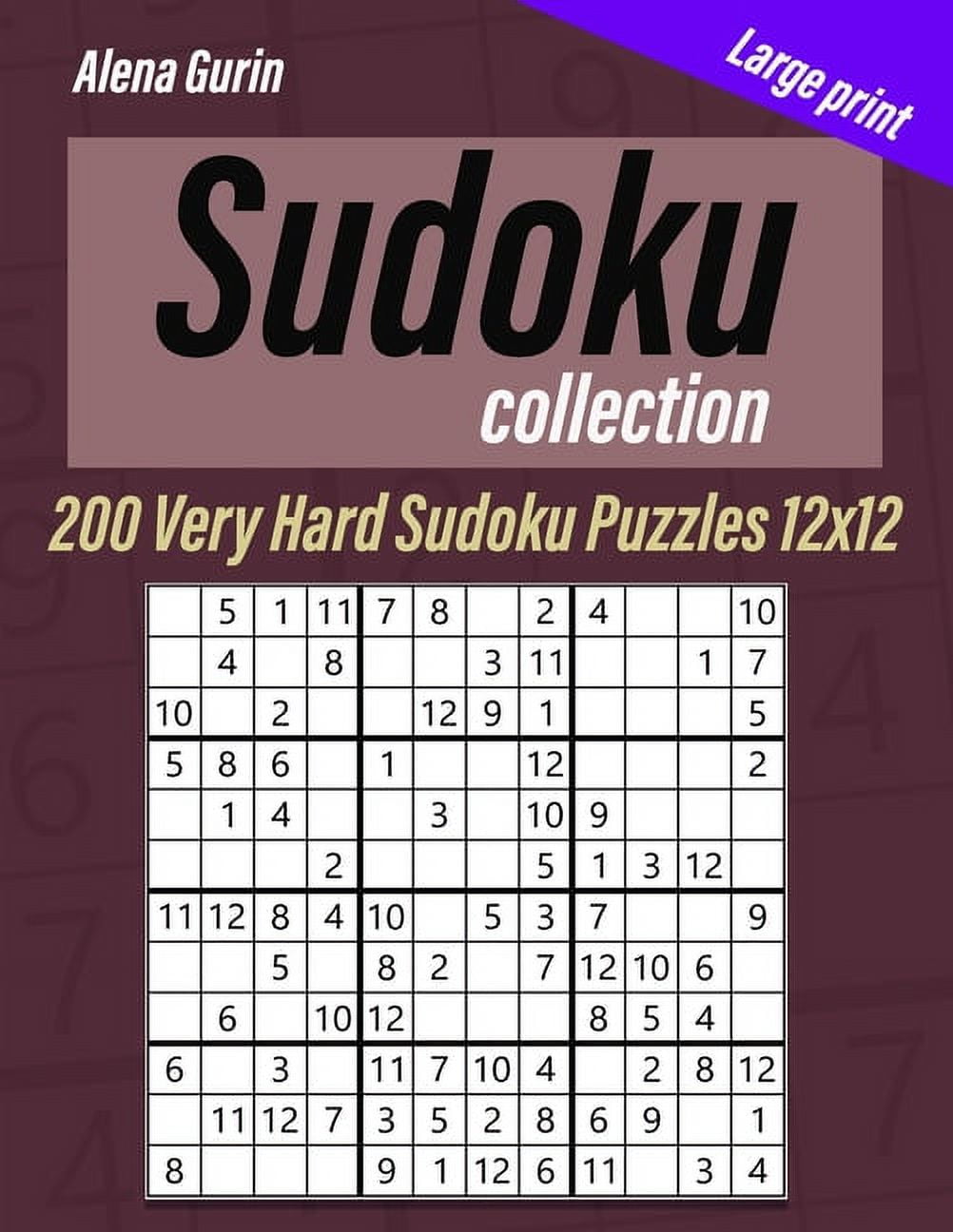 Sudoku Collection: Large print,200 Very Hard Sudoku Puzzles 12x12 ...