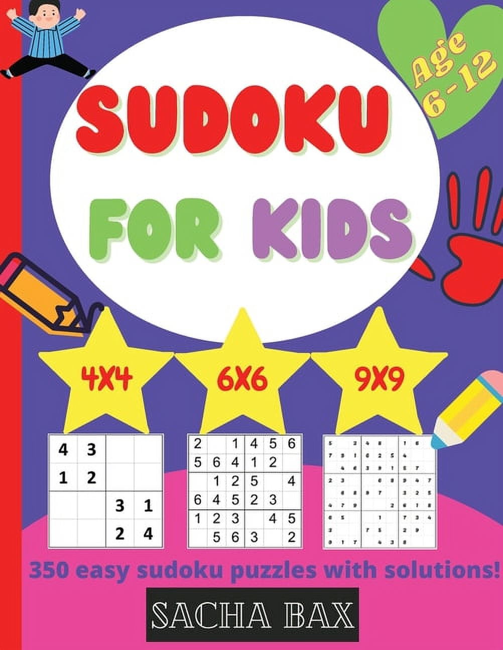 Sudoku For Kids 6-12 year: The hottest 350 easy and addictive Sudoku ...
