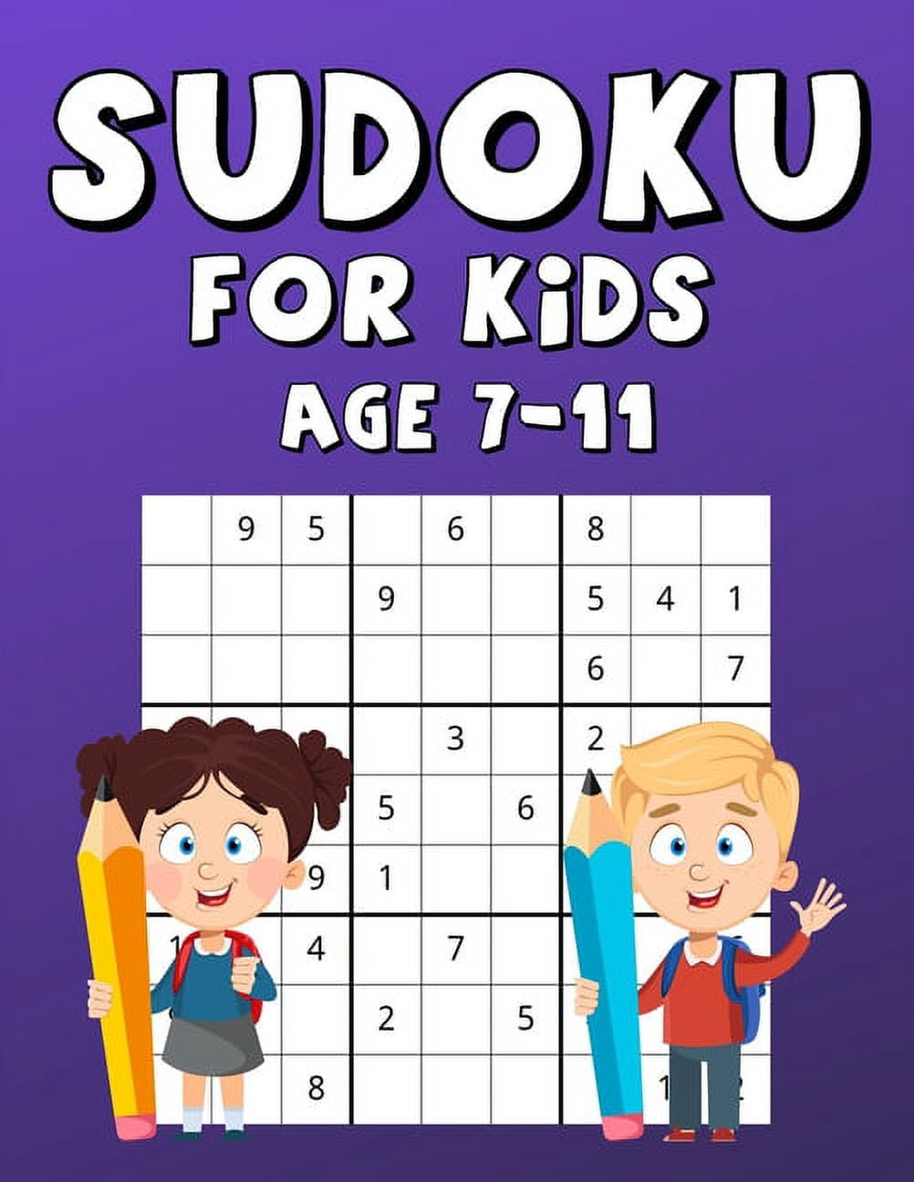 Sudoku For Kids Age 7-11: 100 Sudokus With Solutions, Fun And ...