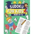 Sudoku For Kids Ages 8-12: 300 Sudoku Puzzles with Solutions for ...