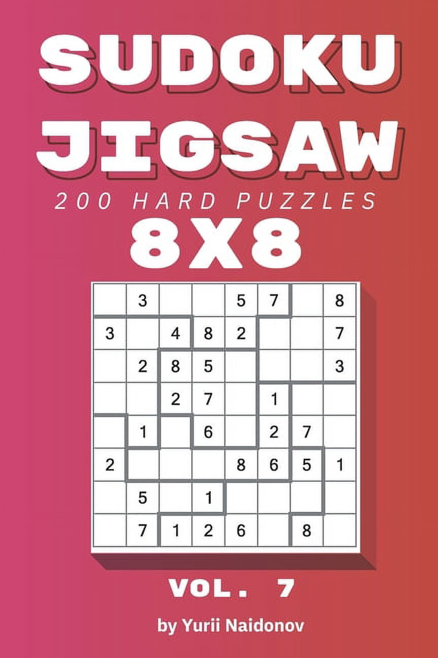 Sudoku Jigsaw: Sudoku Jigsaw: 200 Hard Puzzles 8x8 vol. 7 (Paperback ...