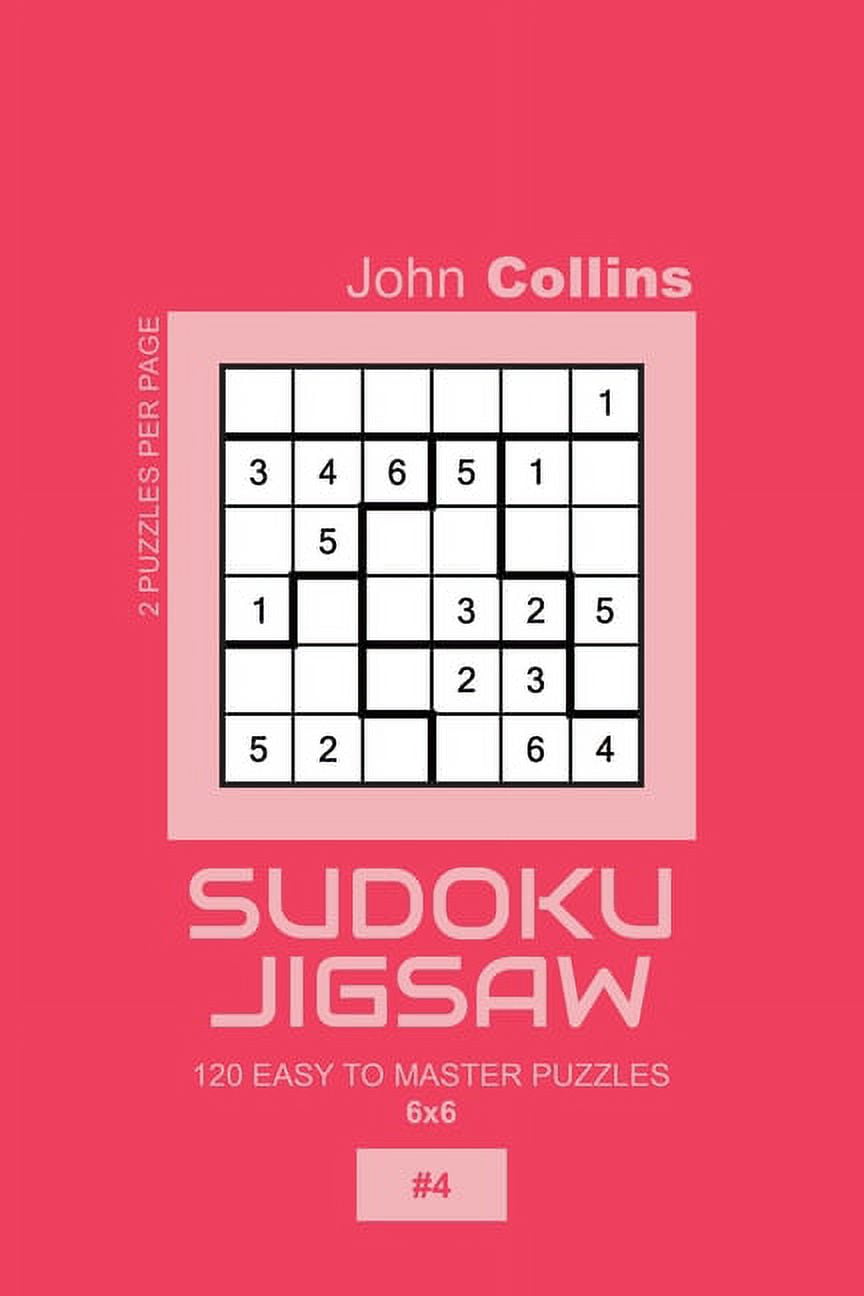 Sudoku Jigsaw Puzzle Book 6x6: Sudoku Jigsaw - 120 Easy To Master ...
