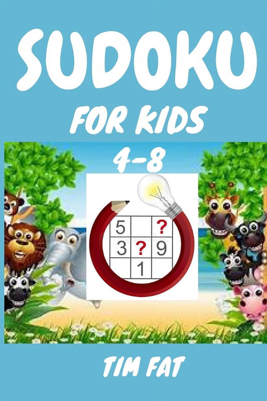Sudoku for Kids 4-8: 62 Animal Sudoku Puzzles for Kids Age 4 - 8 (Easy ...
