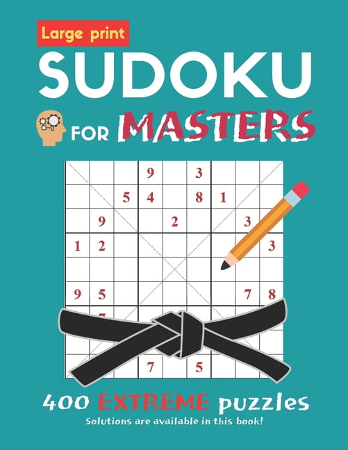 Sudoku for Masters 400 Extreme Puzzles : Game for Adults Families ...