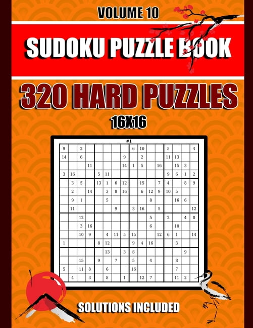 Sudoku Puzzle Book: 320 Hard Puzzles, 16x16, Solutions Included, Volume ...