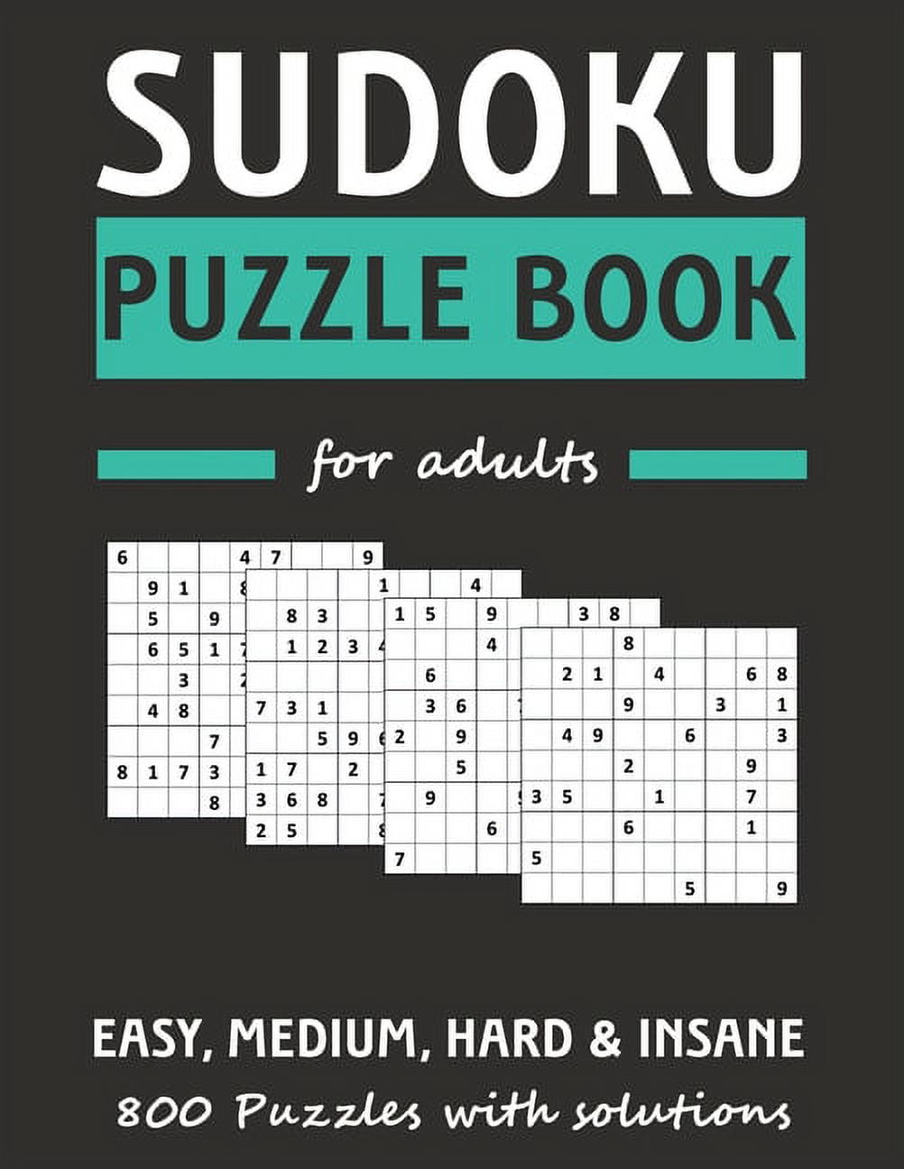 Sudoku Puzzle Book For Adults: 800 Easy, Medium, Hard & Insane ...
