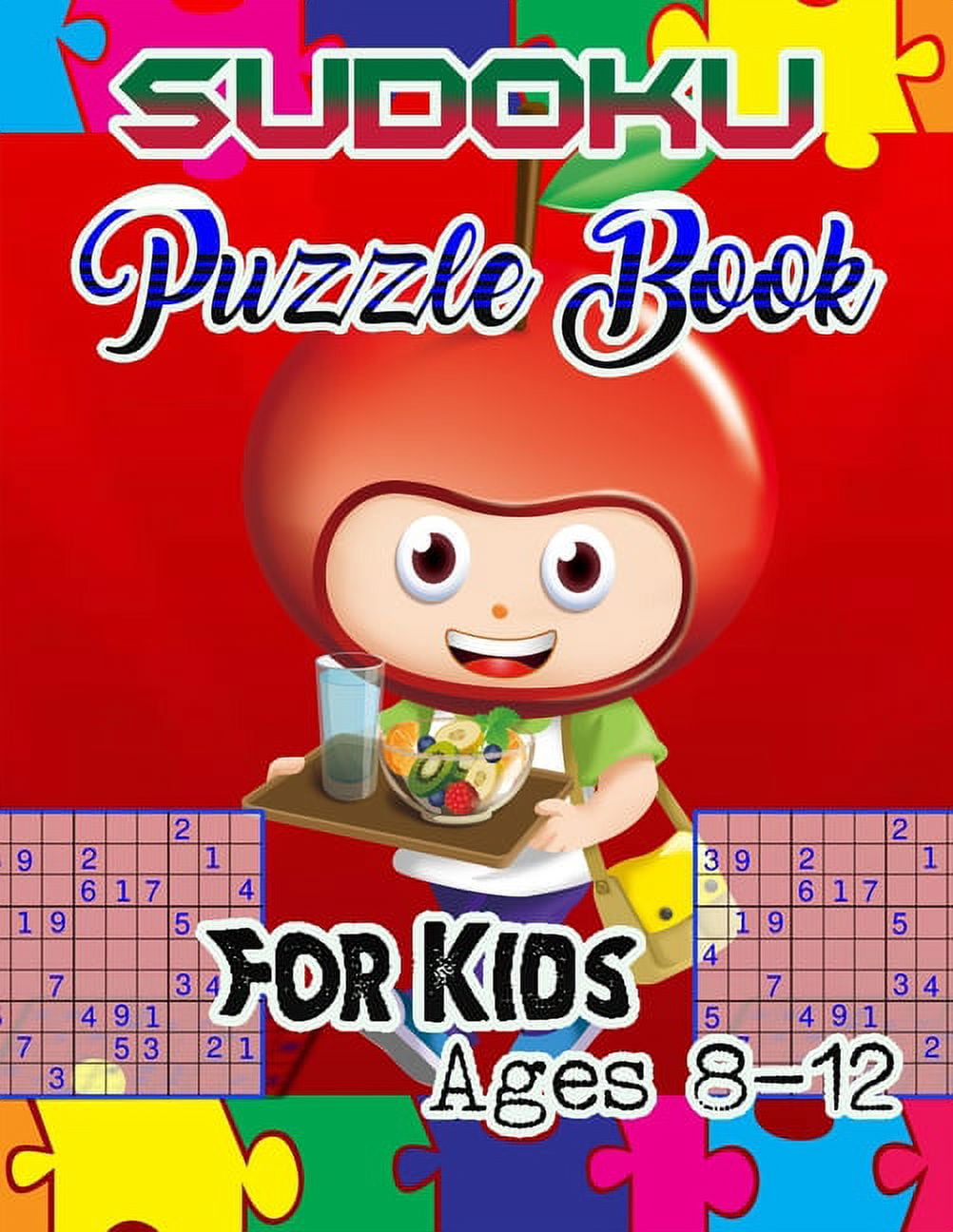 Sudoku Puzzle Book For Kids Ages 8-12 : 235 Sudoku Puzzles For Kids ...