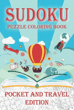 Sudoku Puzzle Coloring Book Pocket and Travel Edition: Coloring Book ...