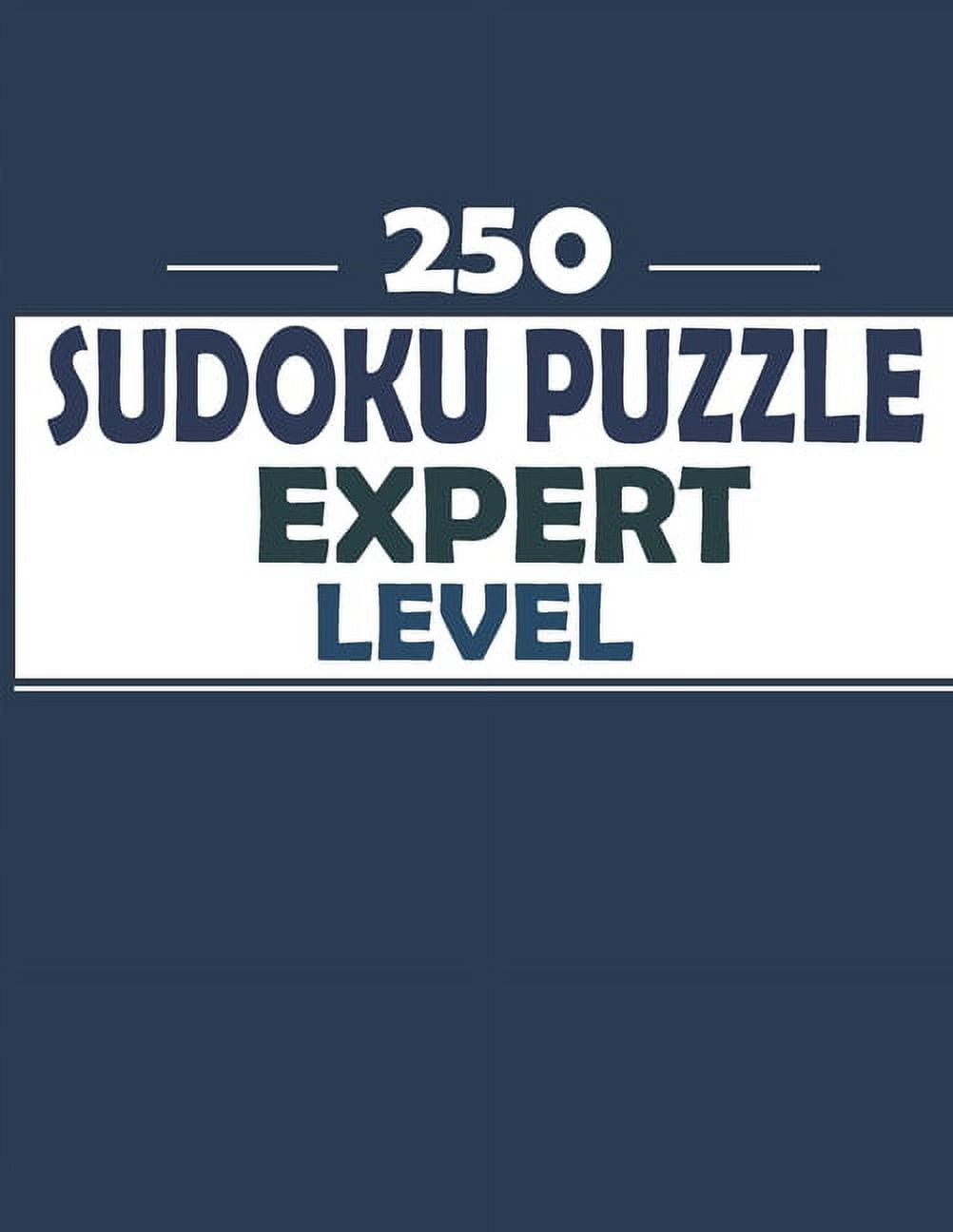 Sudoku Puzzle Expert Level: Expert Sudoku Puzzles Large Print 250 ...