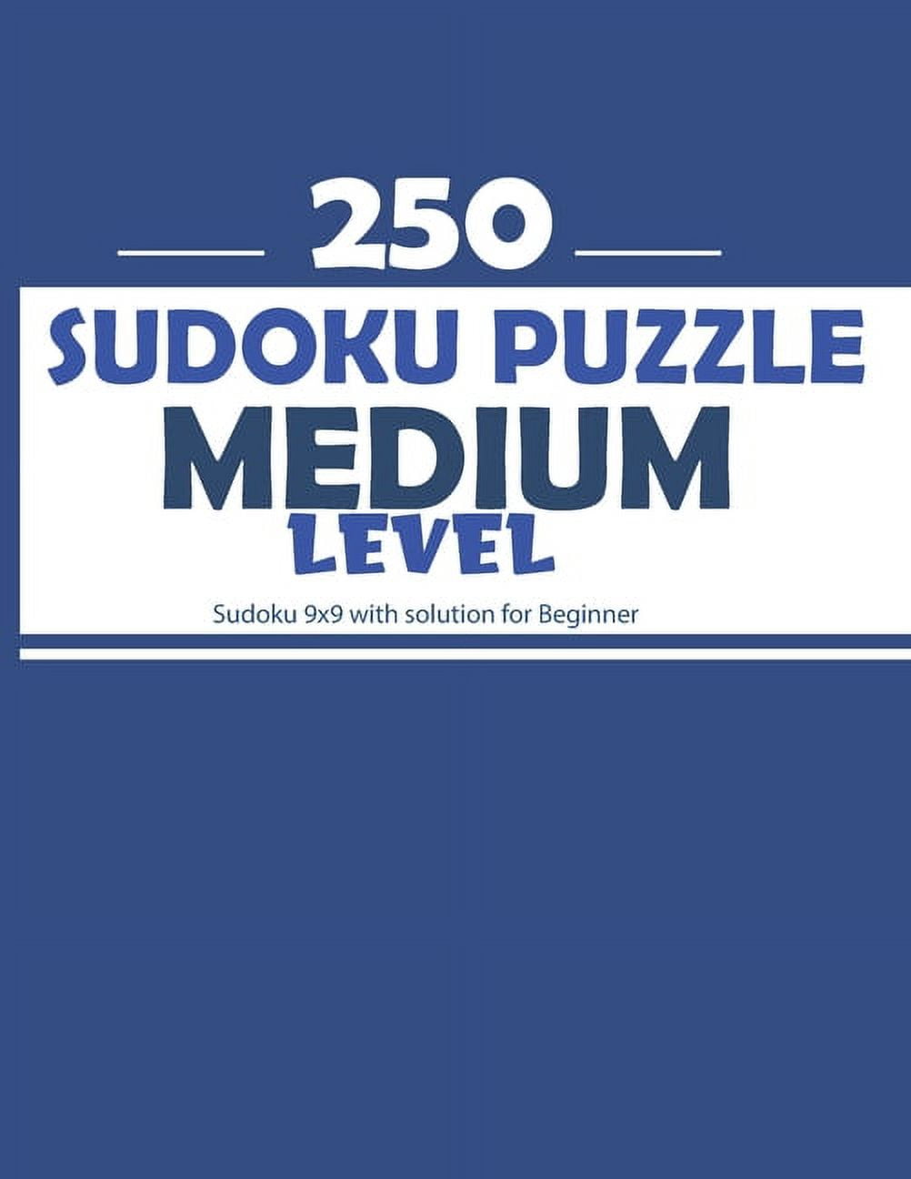 Sudoku Puzzle Medium Level 9x9: 250 Sudoku Puzzles Large Print - 9x9's ...