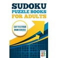 Sudoku Puzzle books for Adults Easy to Extreme Brain Exercises ...