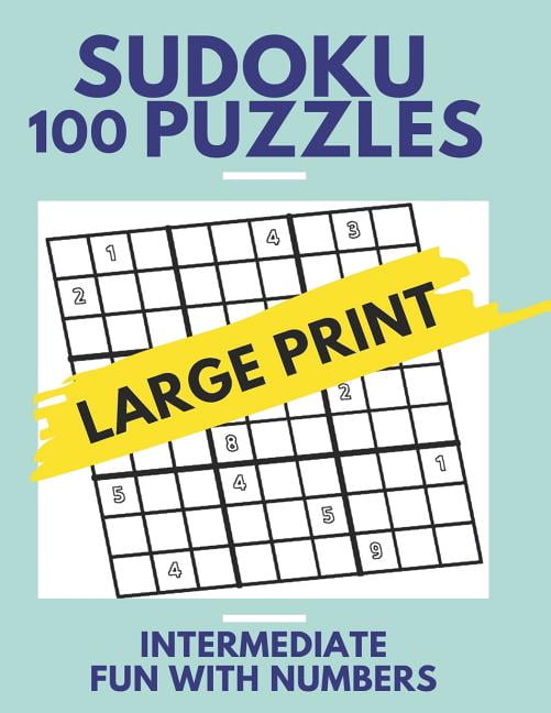 Sudoku Puzzles 100 Large Print: Fun With Numbers, Intermediate Puzzles ...