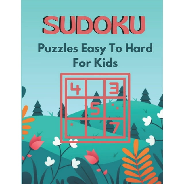 Sudoku Puzzles Easy To Hard For Kids: A Book Type for kids Beautiful ...